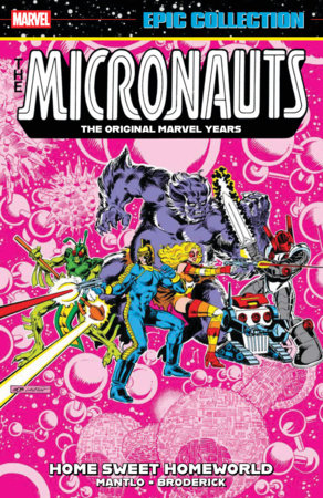 Micronauts Epic Collection: The Original Marvel Years - Home Sweet Hom ...